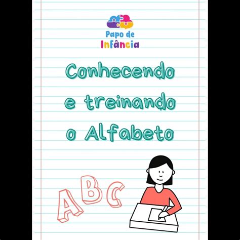 Conhecendo E Treinando O Alfabeto Papo de Infância