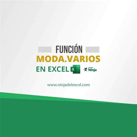 Función MODA VARIOS en Excel Ninja del Excel