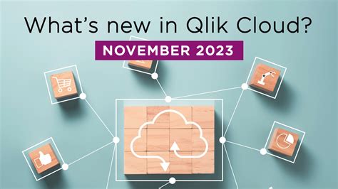 What S New In Qlik Cloud Nov 2023 Climber BI