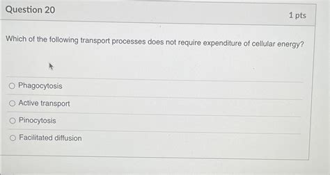 Solved Question 201 PtsWhich Of The Following Transport Chegg