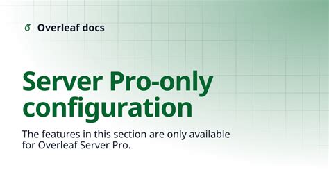 Server Pro Only Configuration Overleaf Docs