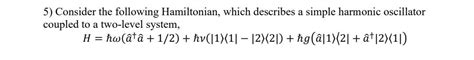 Solved 5 Consider The Following Hamiltonian Which