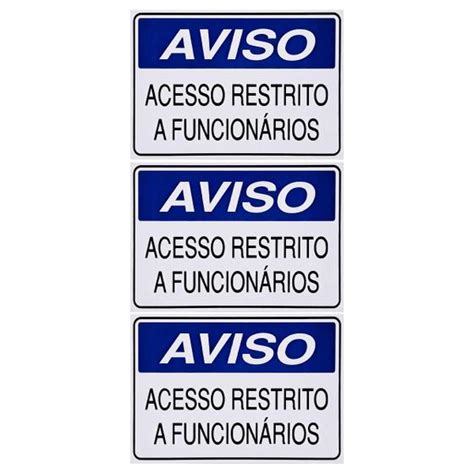 Combo 3 Placas De Sinalização Aviso Acesso Restrito A Funcionários