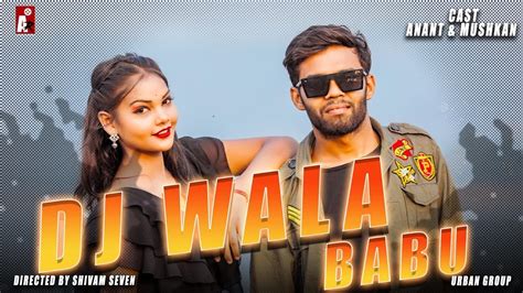 Dj Wala Babu New Cg Song L Anantram Patel And Muskan Lfit Tilak And Mahak