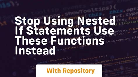 Stop Using Nested If Statements Use These Functions Instead Youtube