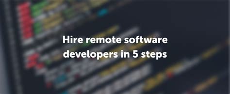 Hire Remote Software Developers In 5 Steps Codelions