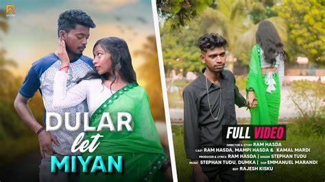 Dular Let Miyan Full Video New Santali Song Stephan Tudu Santali
