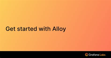 Getting Started With Grafana Alloy Grafana Alloy Grafana Labs