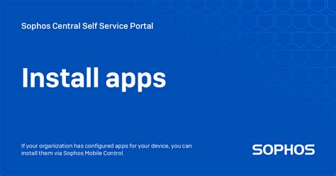 Install Apps Sophos Central Self Service Portal