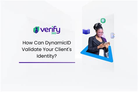How Can Dynamicid Validate Your Clients Identity Verify 365