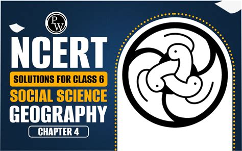 Ncert Solutions For Class 6 Social Science Geography Chapter 4