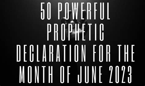 50 Powerful Prophetic Declaration For The Month Of June 2023