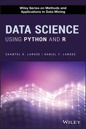 [PDF] Data Science Using Python and R by Chantal D. Larose | 9781119526810, 9781119526841