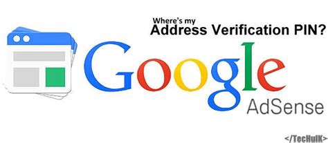 How To Get Through AdSense PIN Verification Process Techulk