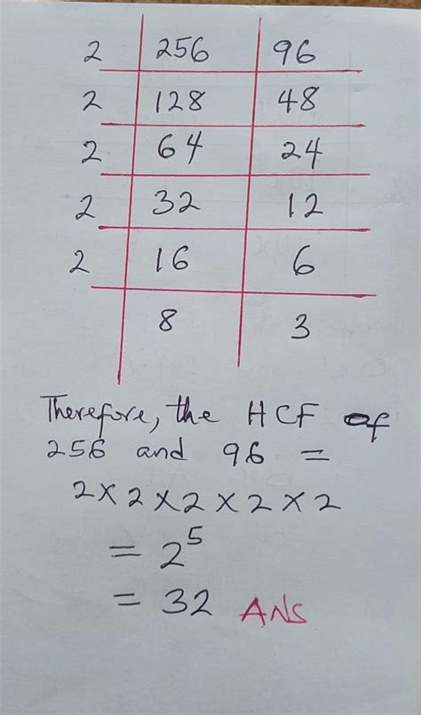 Using Prime Factorization Find The Hcf Of 256 And 96 Brainly