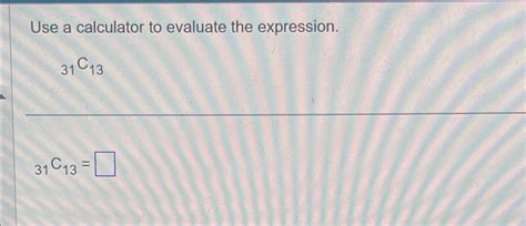 solved use a calculator to evaluate the