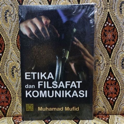 Jual Buku Etika Dan Filsafat Komunikasi Shopee Indonesia