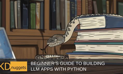 beginner s guide to building llm apps with python europeantech