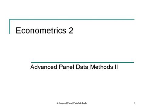 Econometrics 2 Advanced Panel Data Methods Ii Advanced
