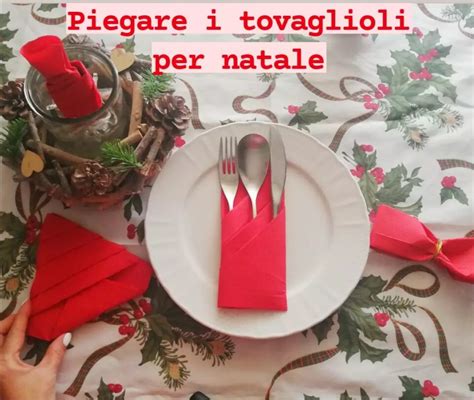 Come Piegare I Tovaglioli Per Natale 4 Idee Con Video Tutorial Anna