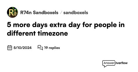 5 More Days Extra Day For People In Different Timezone 🚨 R74n Sandboxels