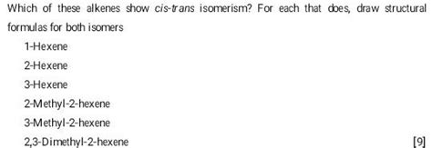 Solved Which Of These Alkenes Show Cis Trans Isomerism For