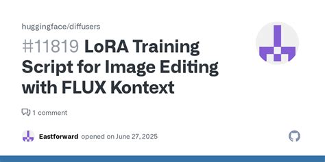 Lora Training Script For Image Editing With Flux Kontext · Issue 11819 · Huggingface Diffusers