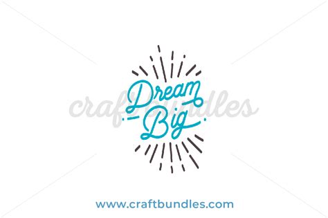 Dream Big Svg Cut File Craftbundles