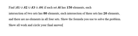 solved find a1 u a2 u a3 u a4 if each set ai has 150