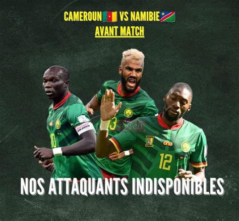 Cameroun Namibie la tanière des lions sans ses attaquants phares Immersion Medias