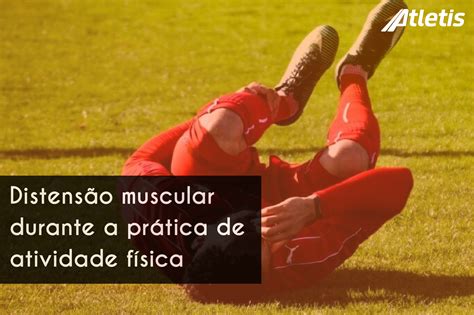 Distens O Muscular Durante A Pr Tica De Atividade F Sica Muscular