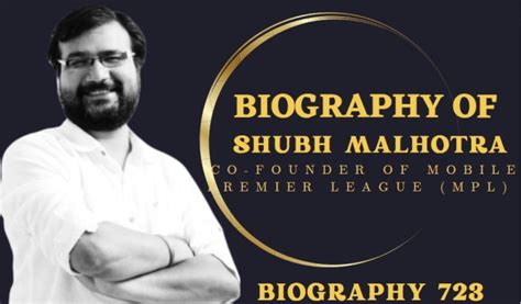 biography of shubh malhotra co founder of mobile premier league mpl