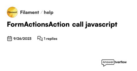 Formactionsaction Call Javascript Filament