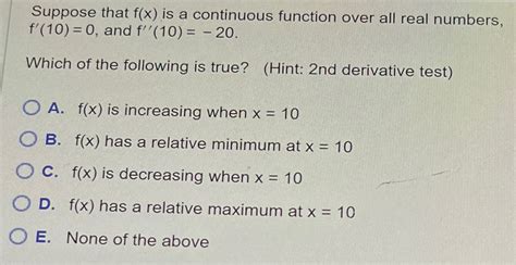 Solved Suppose That F X Is A Continuous Function Over All Chegg