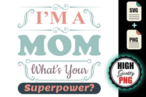 I M Mom What Is Your Superpower T Shirt Graphic By Blue Hat Graphics Creative Fabrica