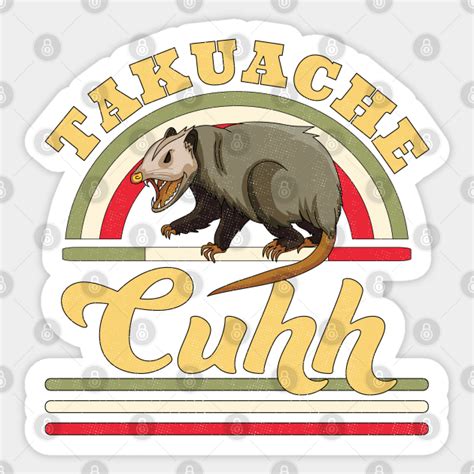 Takuache Cuhh Cuh Opossum Funny Mexican Trokiando Cuh Takuache Cuhh