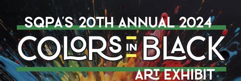 Sqpa Presents 20th Annual Colors In Black Art Exhibit Campaign