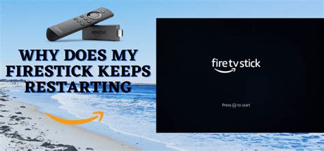why my firestick keeps restarting easy fixes [2025]