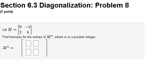 Solved Section 6 3 Diagonalization Problem 8 1 Point Let Chegg Com