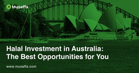 Halal Investment In Australia The Best Opportunities For You Musaffa