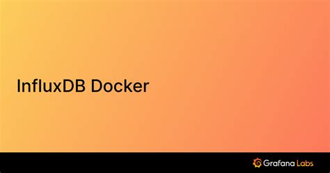 InfluxDB Docker Grafana Labs