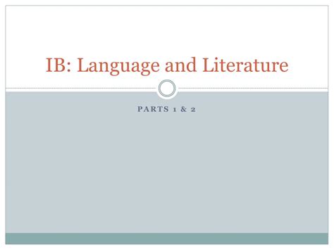 PPT IB Language And Literature PowerPoint Presentation Free Download ID