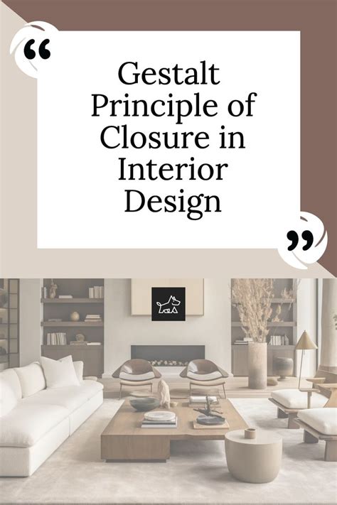 Gestalt Principle Of Closure In Interior Design Crafting Intriguing Spaces