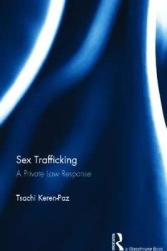 Sex Trafficking A Private Law Response By Keren Paz Tsachi 11636