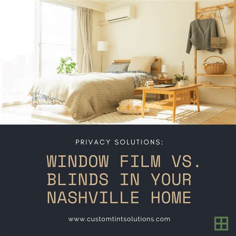 Privacy Solutions Window Film Vs Blinds In Your Nashville Home