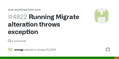 Running Migrate Alteration Throws Exception · Issue 4822 · Elsa