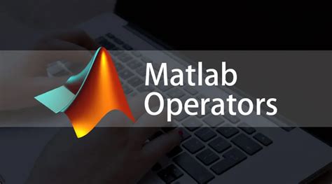 Operadores Matlab Diferentes Tipos De Operadores De Matlab Big Data