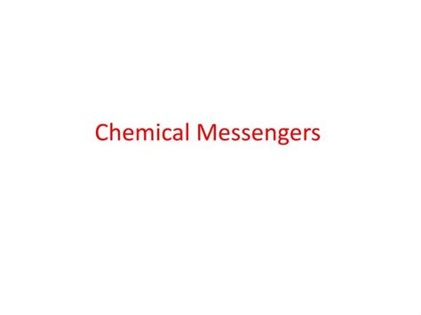 Ppt Chemical Messengers Powerpoint Presentation Free Download Id