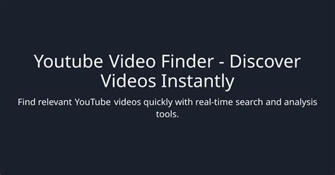 youtube video finder discover videos instantly