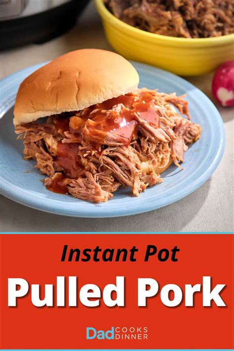 Instant Pot Pulled Pork Quick And Easy Recipe DadCooksDinner